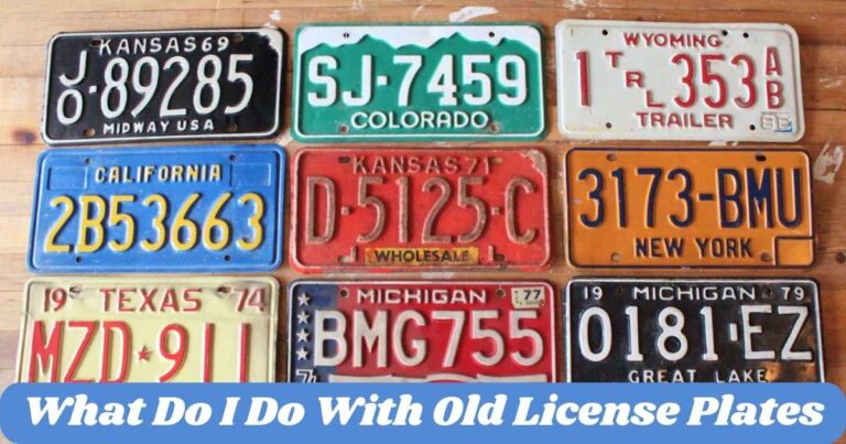 What Do I Do With Old License Plates